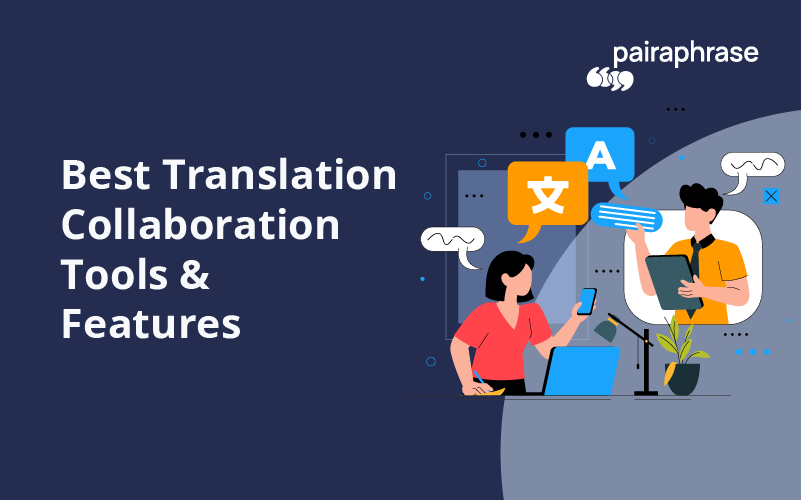 Best Translation Collaboration Tools & Features [2025]